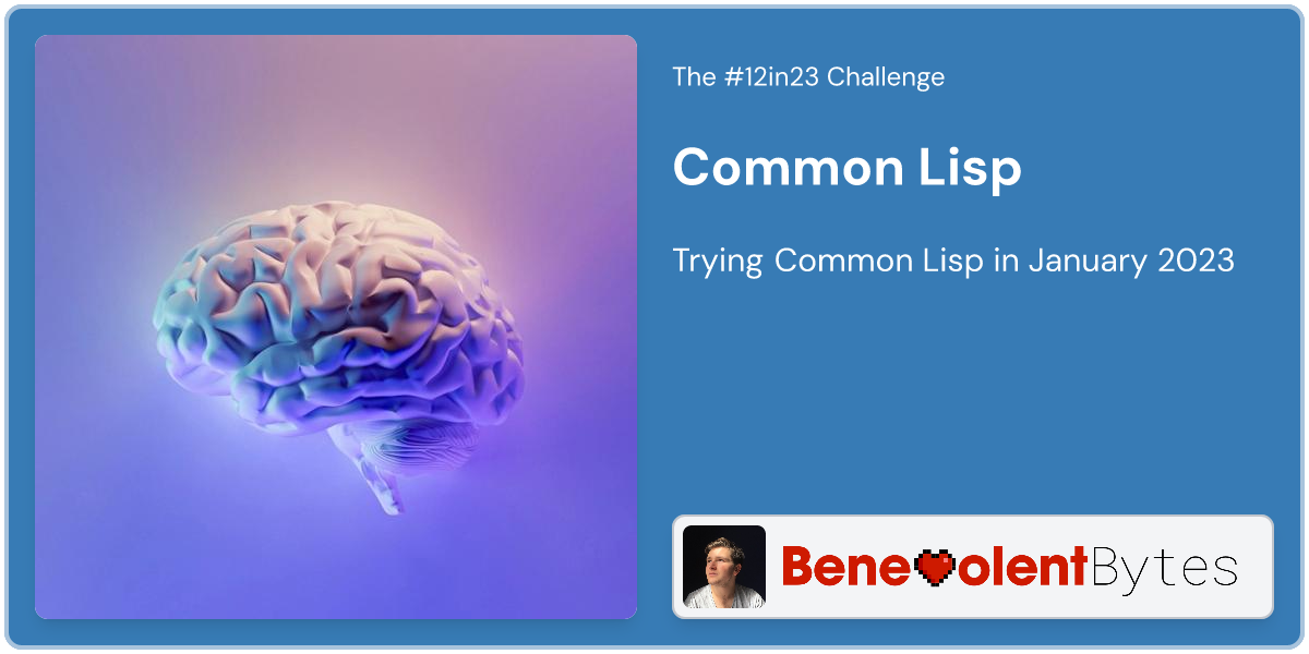 Common Lisp Trying Common Lisp In January 2023