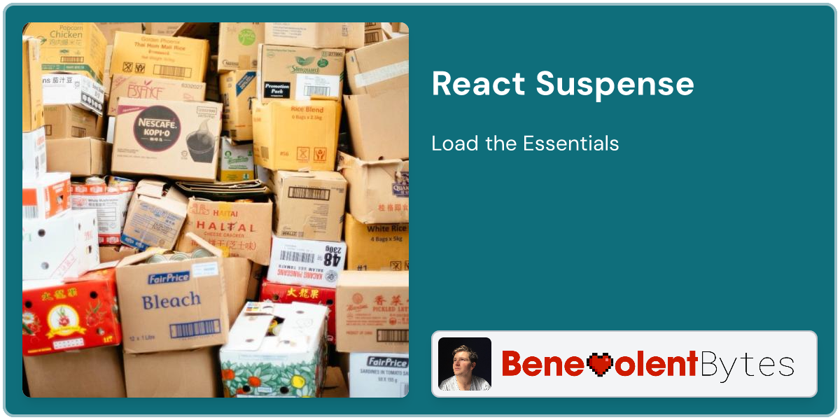 React Suspense | Load the Essentials