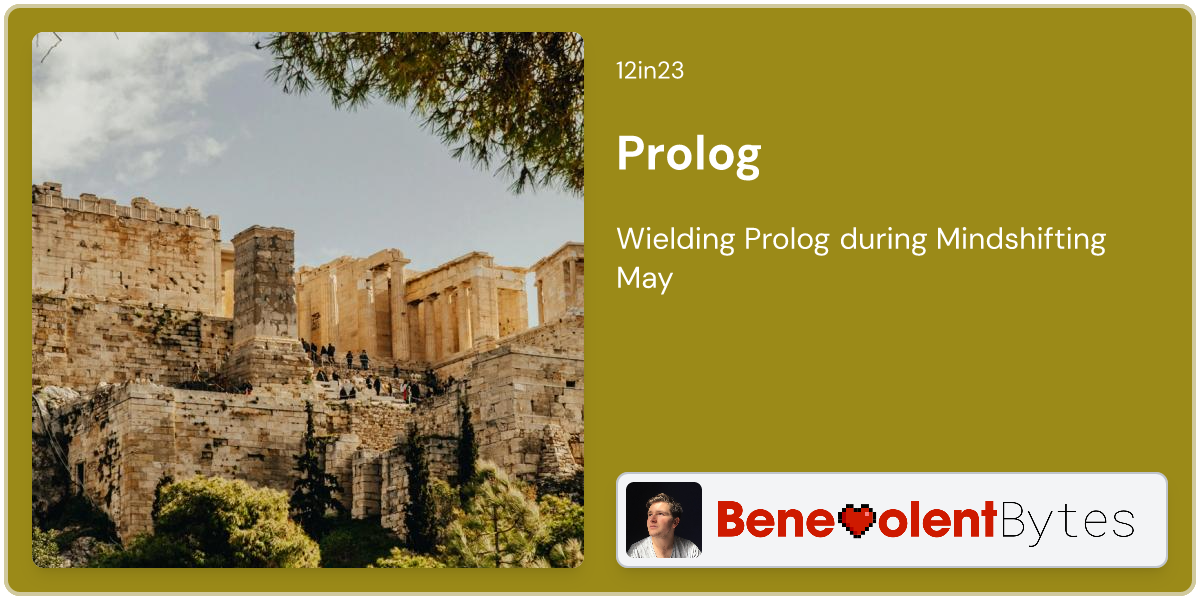 Prolog | Wielding Prolog during Mindshifting May